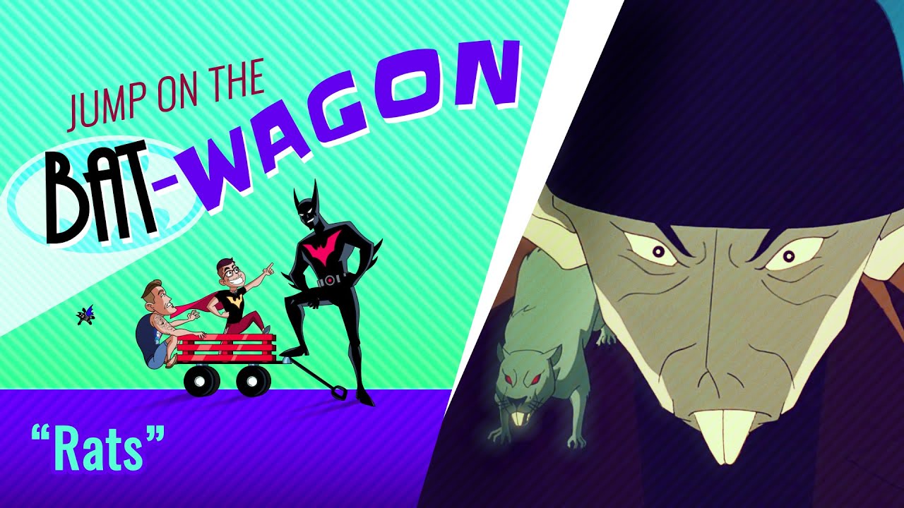 Rats (or Rats! A-ah!) - Batman Beyond | 178 - YouTube
