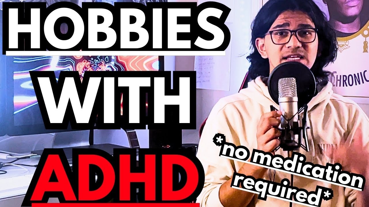What's the Best Way to Manage HOBBIES with ADHD - YouTube