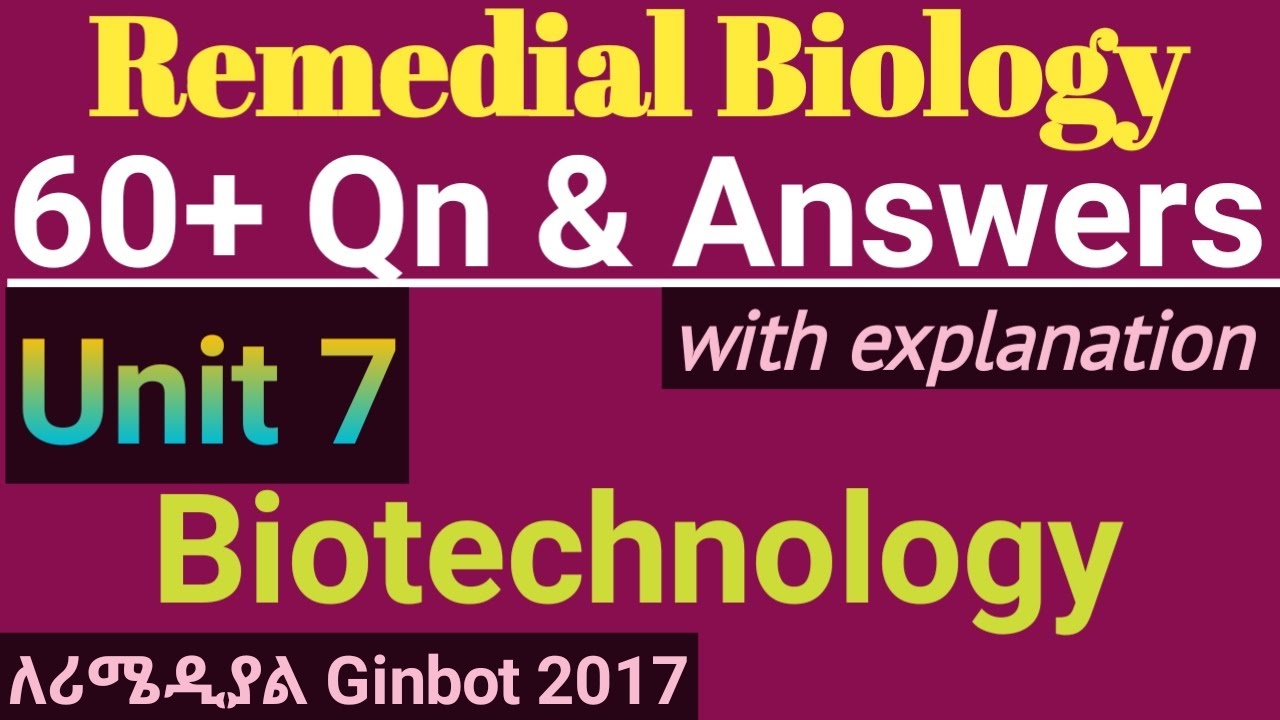 Remedial Biology Unit 7 Biotechnology Full Video #remedialfocus # ...