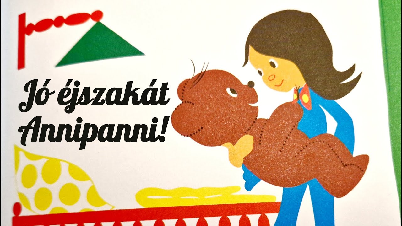 JÓ ÉJSZAKÁT ANNIPANNI! | Varázslatos mesék - YouTube