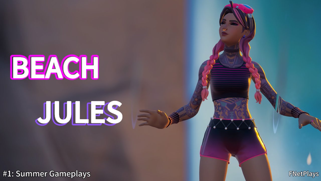 BEACH JULES - EP#1: SUMMER GAMEPLAYS I Chapter 5 Season 3 Fortnite ...