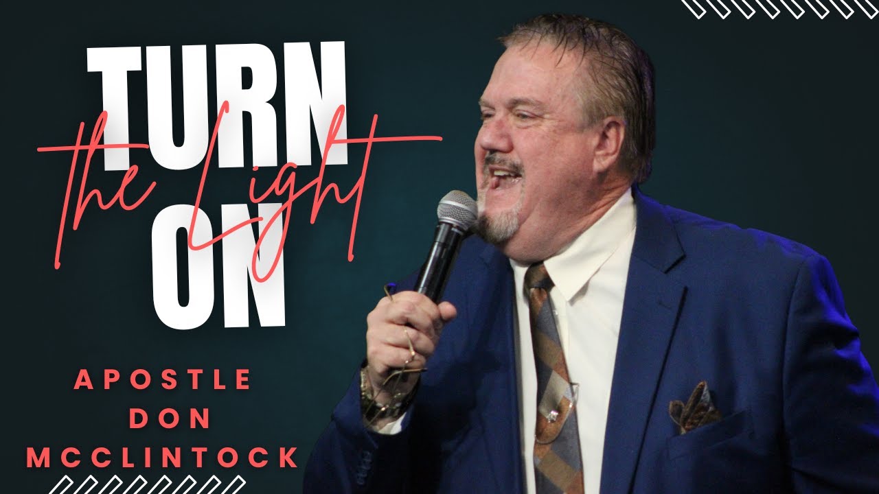 Turn the Light ON | Apostle Don McClintock | EHWC - YouTube