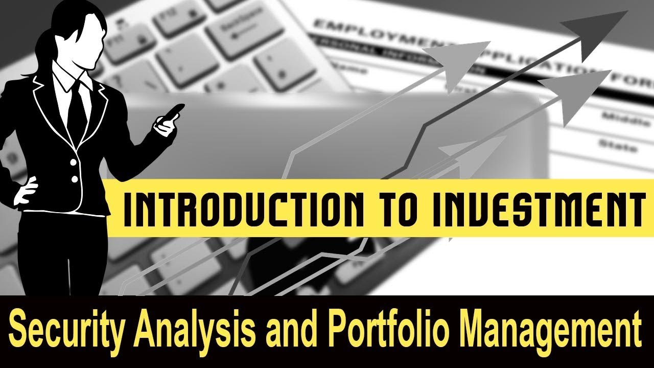 Security Analysis & Portfolio Management | Introduction to Investment ...