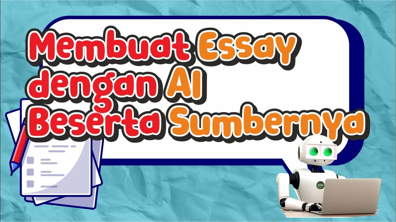 Membuat Essay dengan Sumbernya dengan AI - YouTube