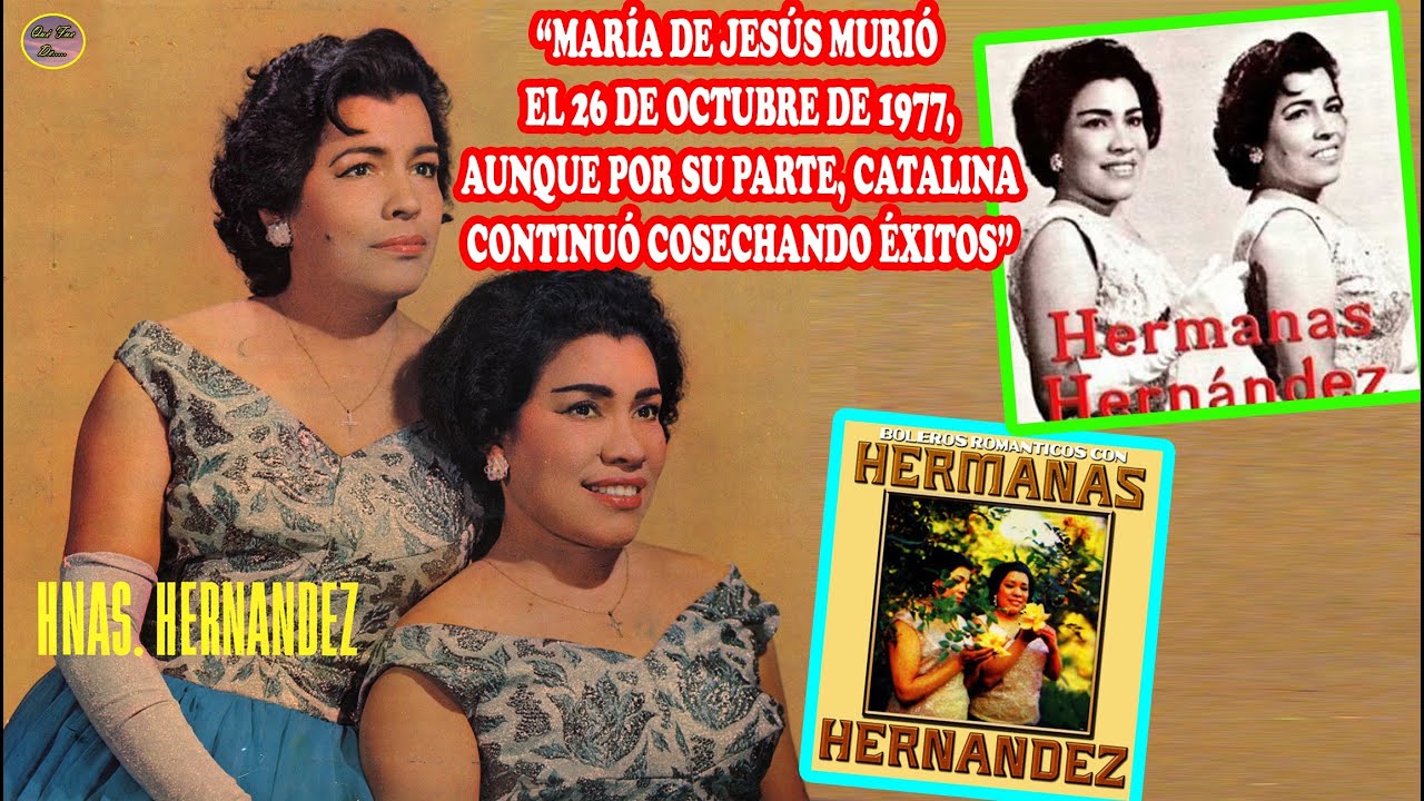 Las Hermanas Hernández, Crearon Un Dueto Inmortal Desde La Década De ...