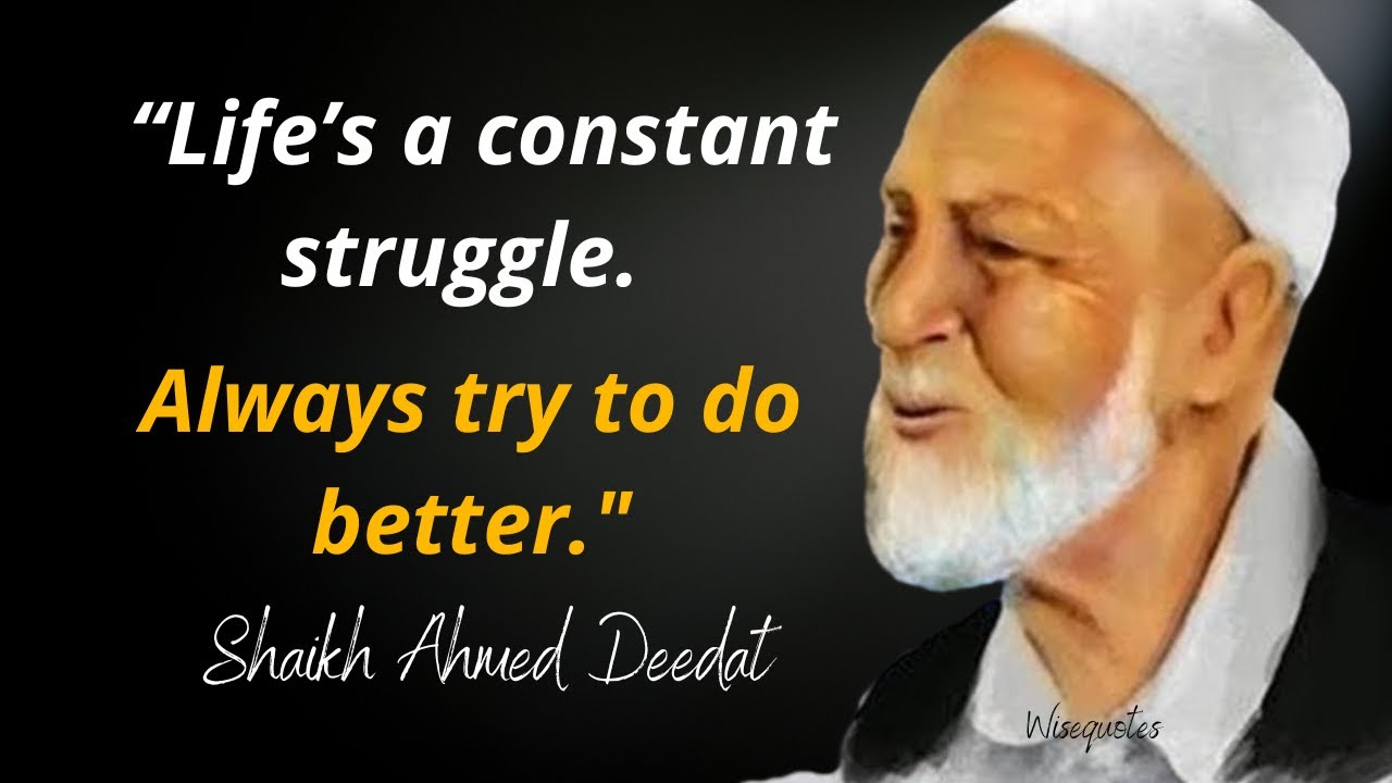 21 Inspiring And Powerful Shaikh Ahmed Deedat Quotes || Wisequotes ...