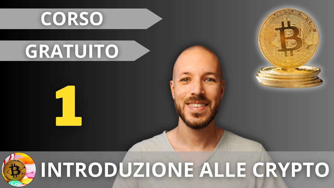 CORSO BASE #1 | INTRODUZIONE ALLE CRIPTOVALUTE - YouTube