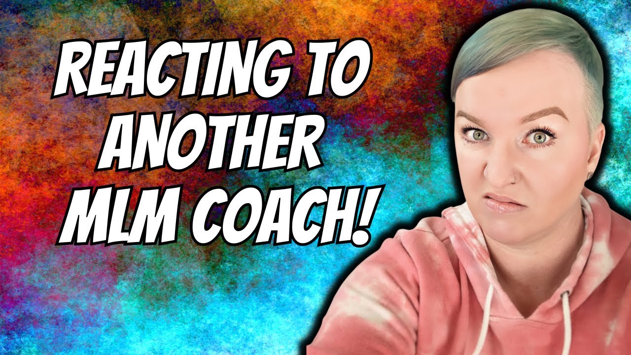 Live Reacting to Another MLM Coach.... | #antimlm | #erinbies | # ...