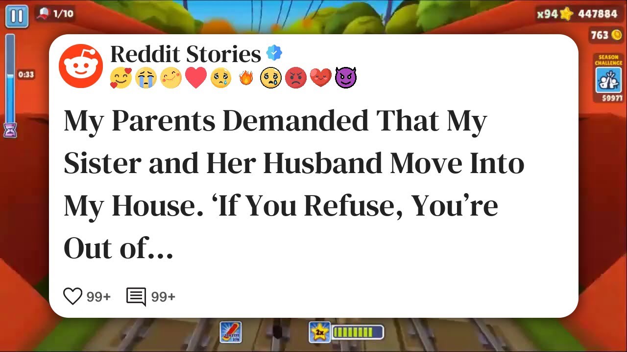 My Parents Demanded That My Sister and Her Husband Move Into My House ...