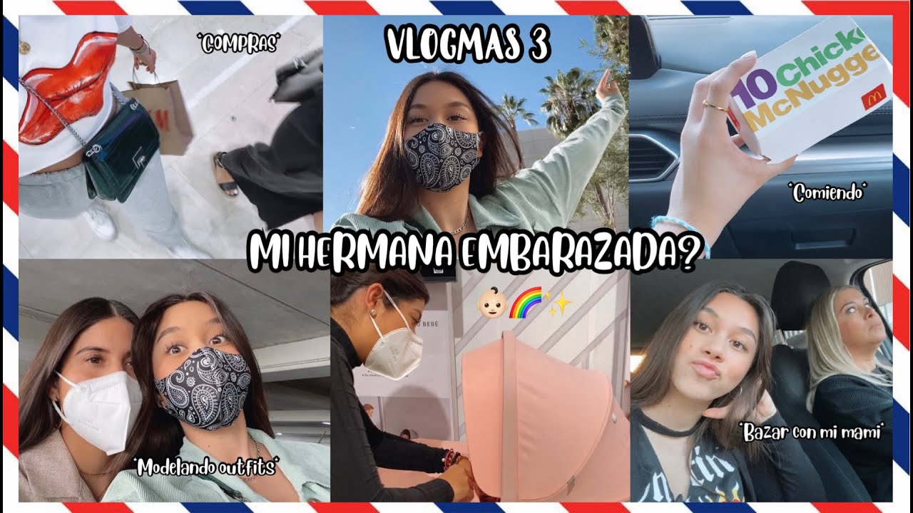 Mi Hermana EstÁ Embarazada Vlogmas Semana 3 Youtube
