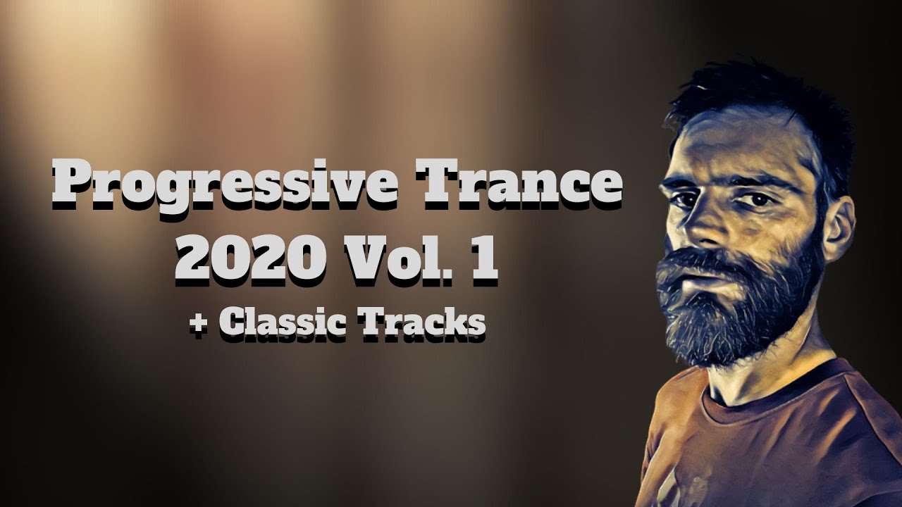 Progressive Trance 2020 Vol. 1 + Classic Tracks - YouTube