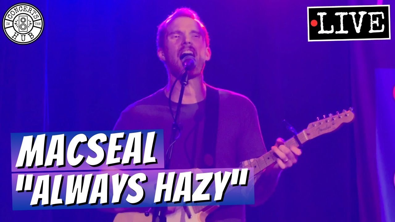Macseal "Always Hazy" LIVE - YouTube