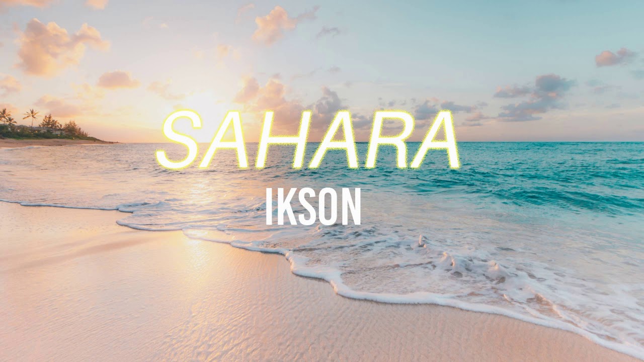 SAHARA - IKSON (P'Sonic Studio) - YouTube
