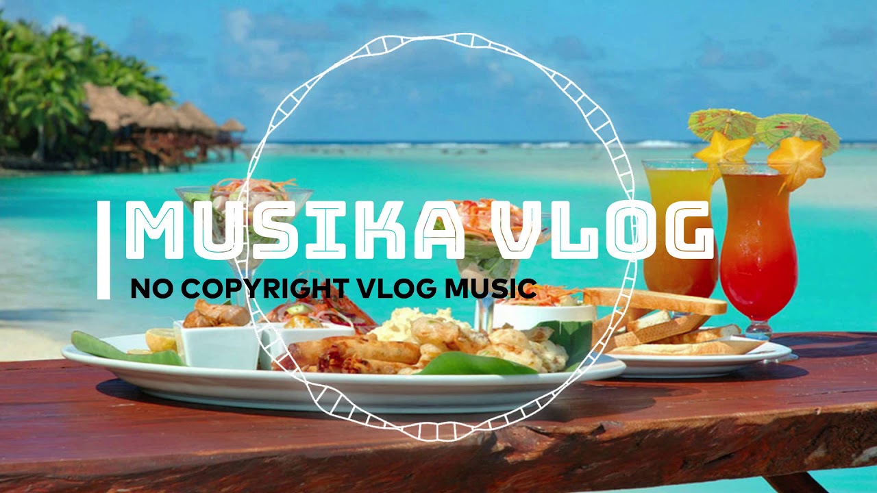 VLOG#9 | Foodie Life - MV | NO COPYRIGHT | FREE VLOG MUSIC | Cooking ...