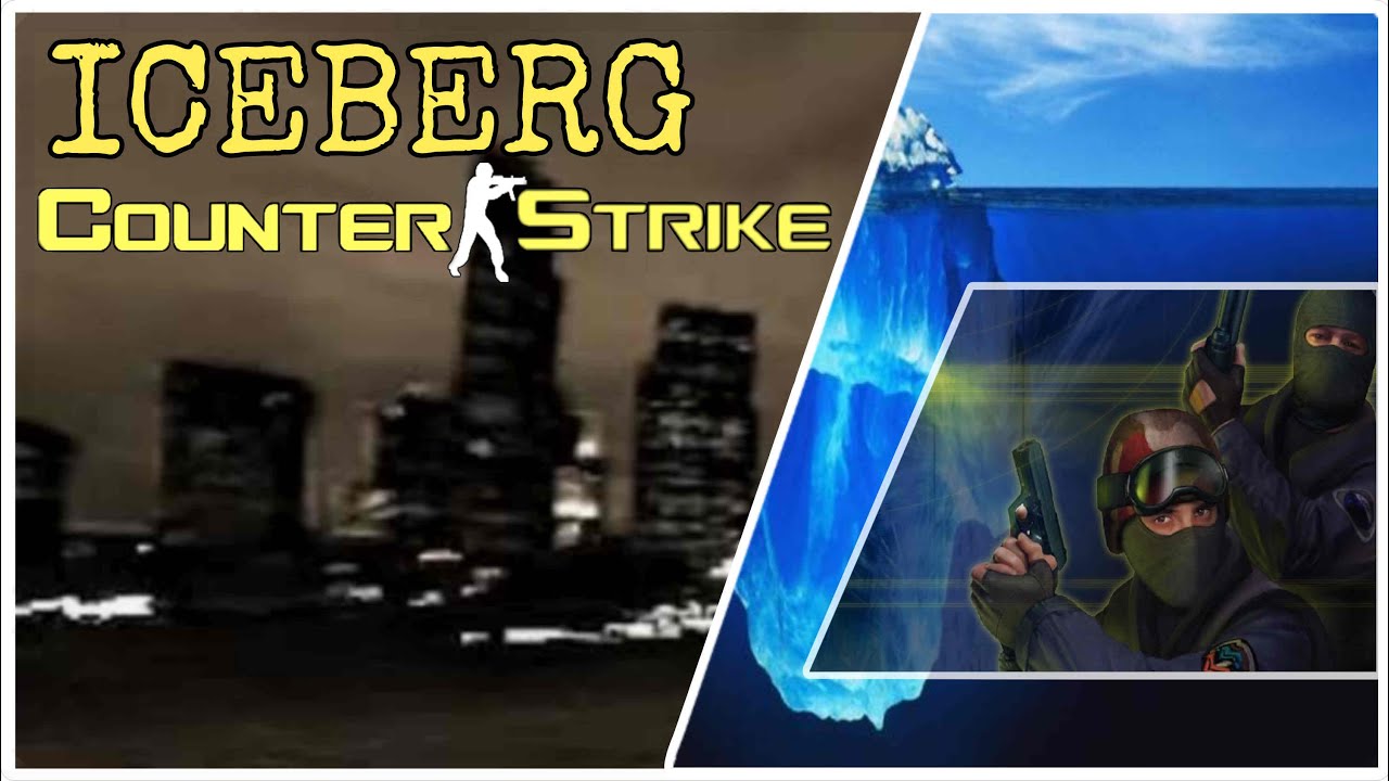 El Iceberg de Counter-Strike 1.6 | Vreim (Obsoleto) - YouTube