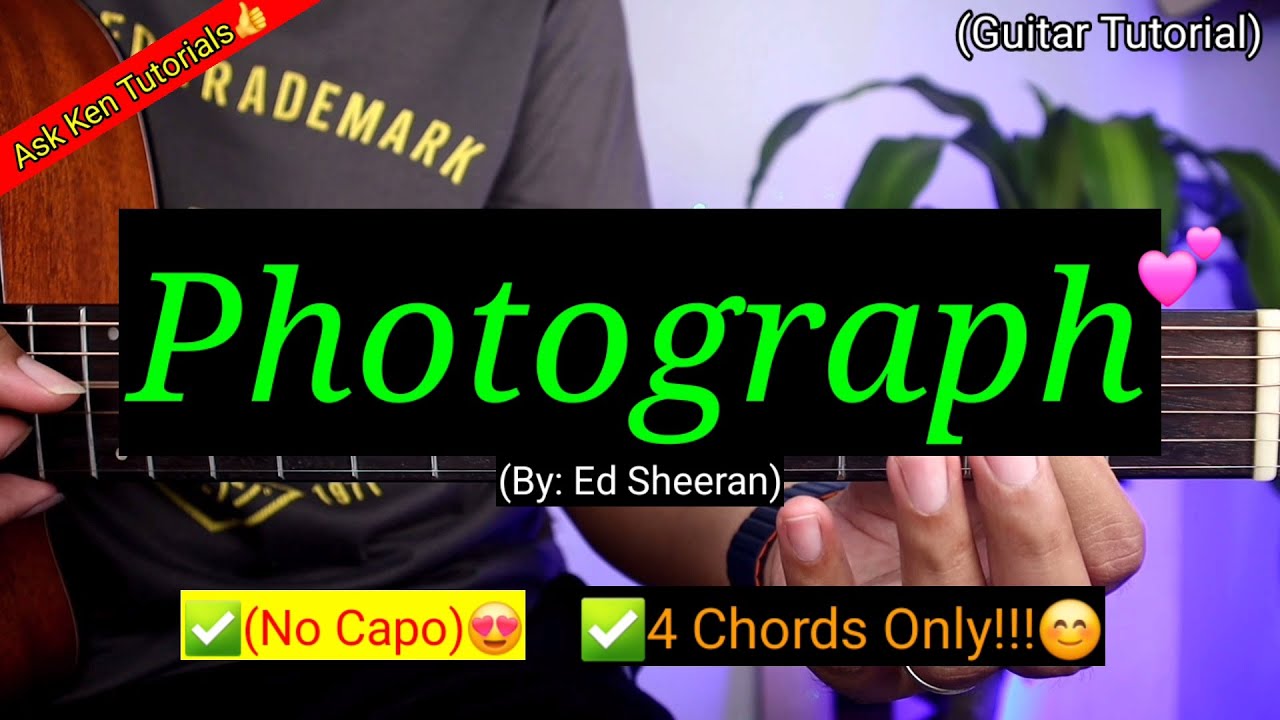 Photograph - Ed Sheeran (4 Chords Only)😍 | Guitar Tutorial | Easy ...
