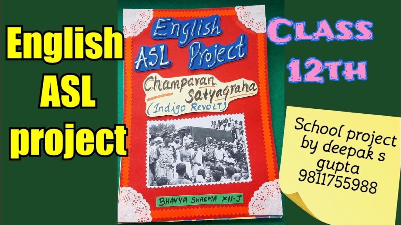 English ASL Project Champaran Satyagraga Indigo Revolt schoolproject english-asl-project-champaran-satyagraga-indigo-revolt-schoolproject