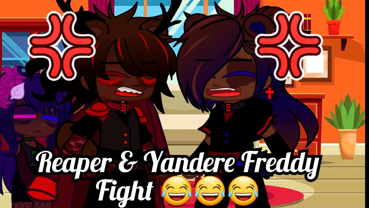 Reaper & Yandere Freddy Fight 👀 😂 - YouTube