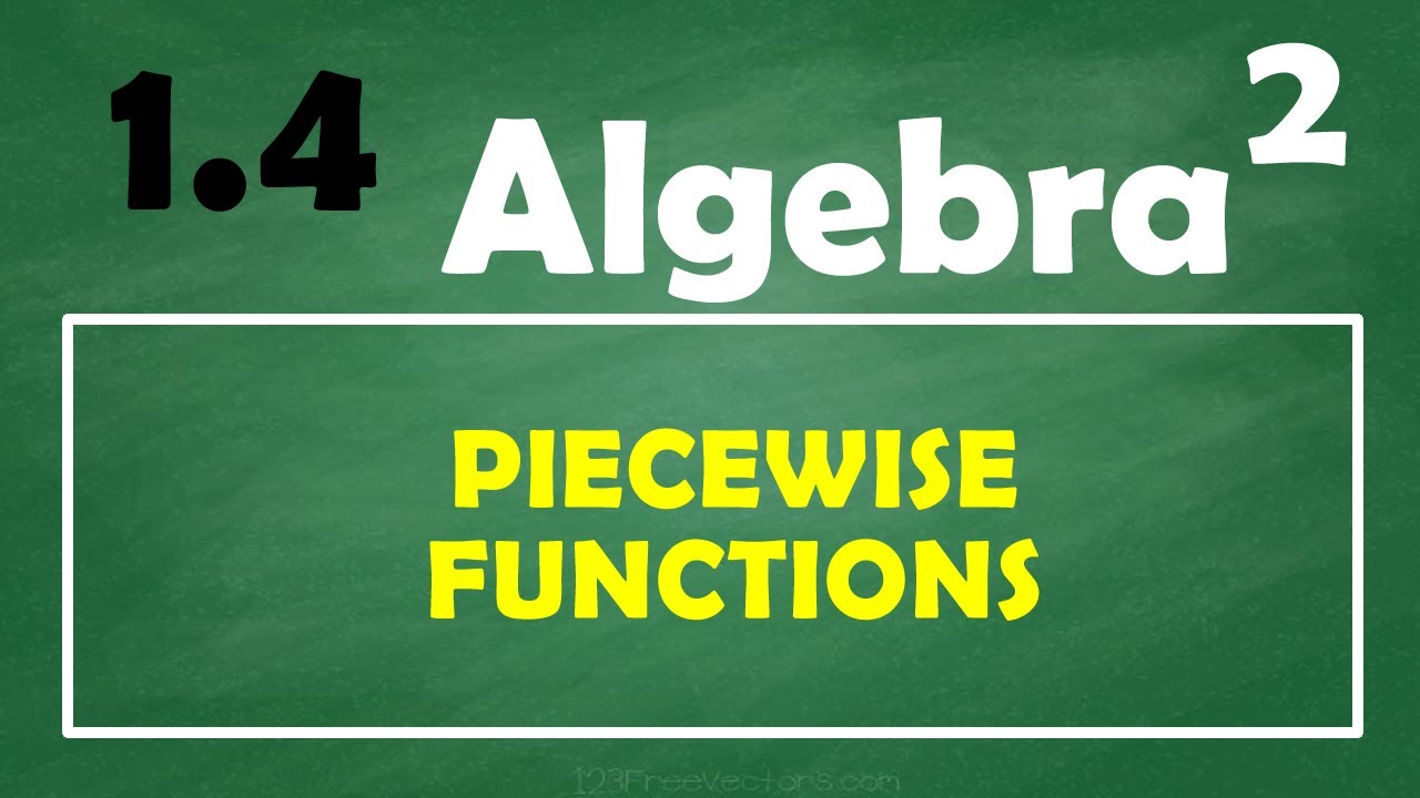 1.4 Mini-Lesson - Functions - Piecewise Functions - YouTube