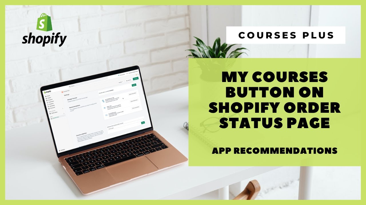 Courses Plus app Recommendations – My Courses button on Shopify Order ...