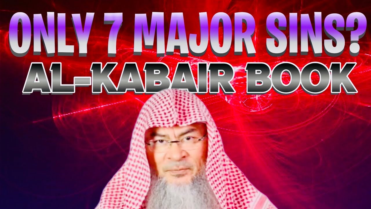 Does Al Kabair Book (by Imam adh-Dhahabi) list every single Major Sin ...