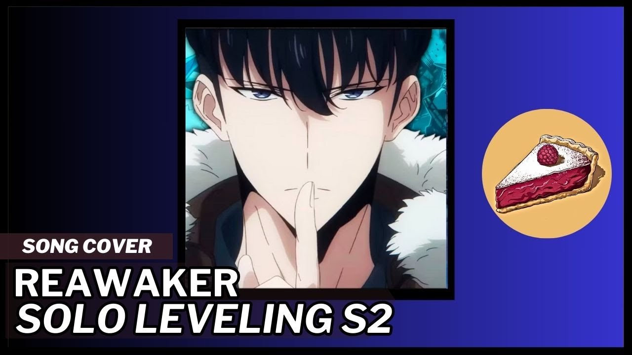 Solo Leveling Season 2 - Opening Cover "ReawakeR" by LiSA (feat. Felix ...