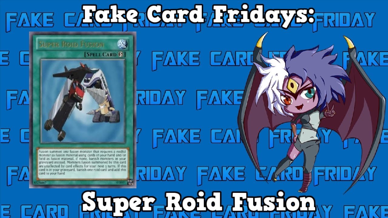 Fake Card Friday: Super Roid Fusion [Yubel Mastery] - YouTube