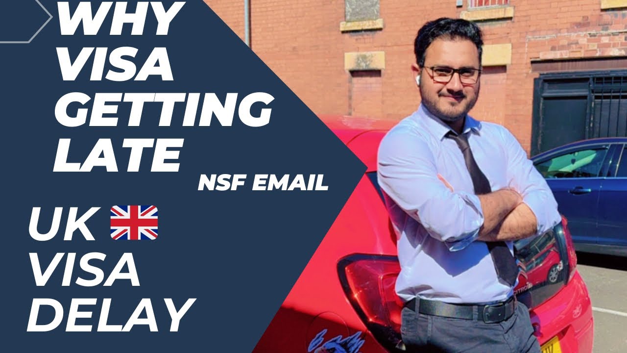 Why Uk visas delayed || Reasons of UK visa getting late || NSF email ...