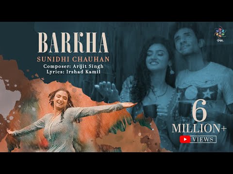Sunidhi Chauhan - Barkha | Arijit Singh | Irshad Kamil | Official Video | ​⁠@Official_ArijitSingh