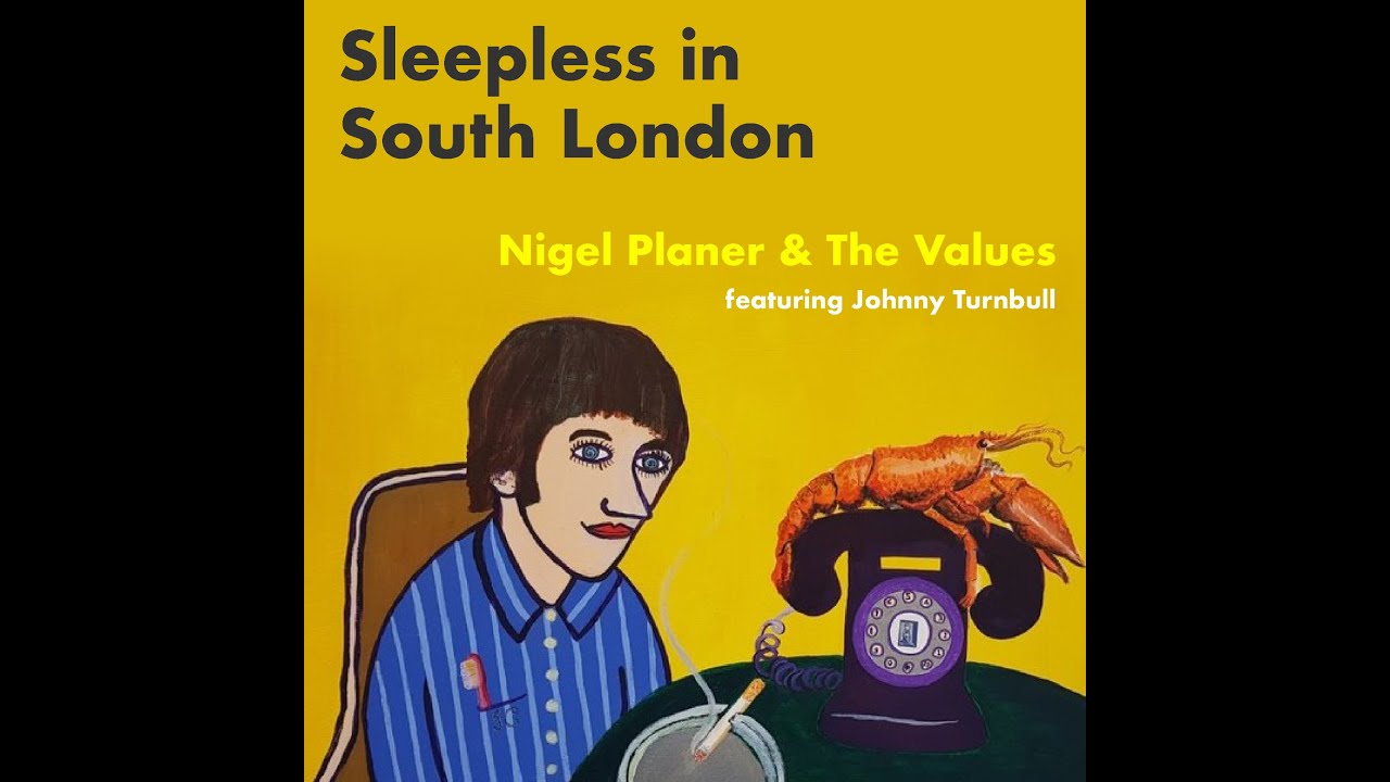 Sleepless In South London by Nigel Planer and The Values featuring ...