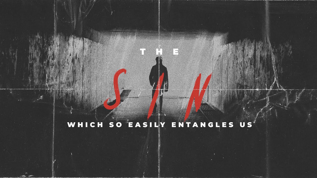 The Sin Which So Easily Entangles Us | Dave Hoffman | Message Only ...