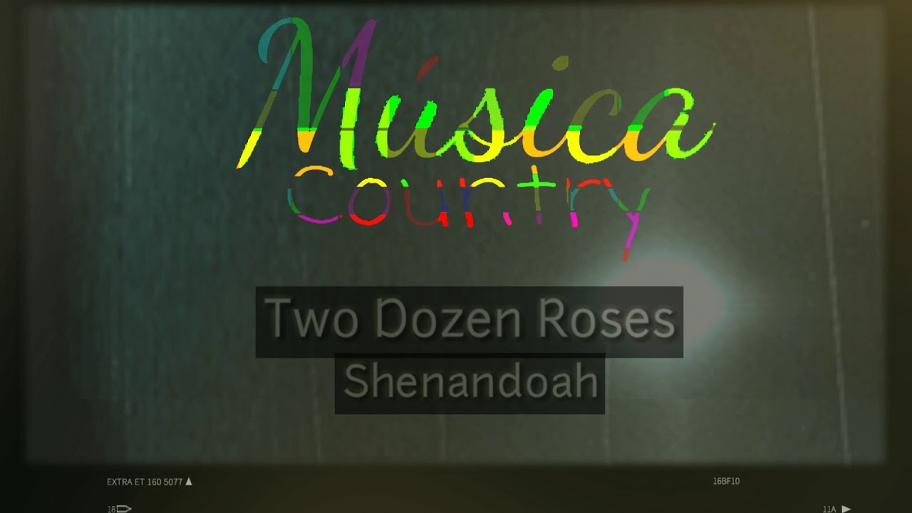 Two Dozen Roses-Musica Country - YouTube