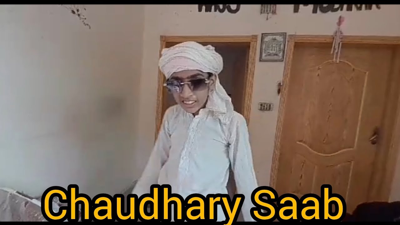Chaudhary Saab ki entry Like and subscribe video Pasand Aye to like ...