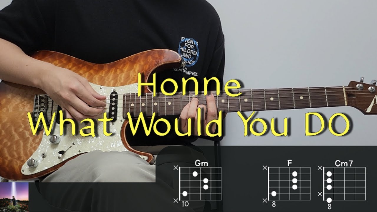 Honne - What Would You DO ? 기타 코드, 커버, 타브 악보 l Guitar cover, Acoustic ...