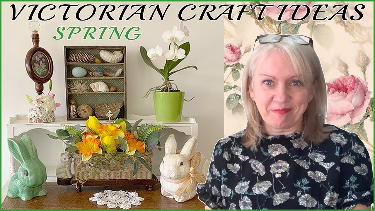 Victorian Spring craft ideas Very easy crafts that anyone can make ...