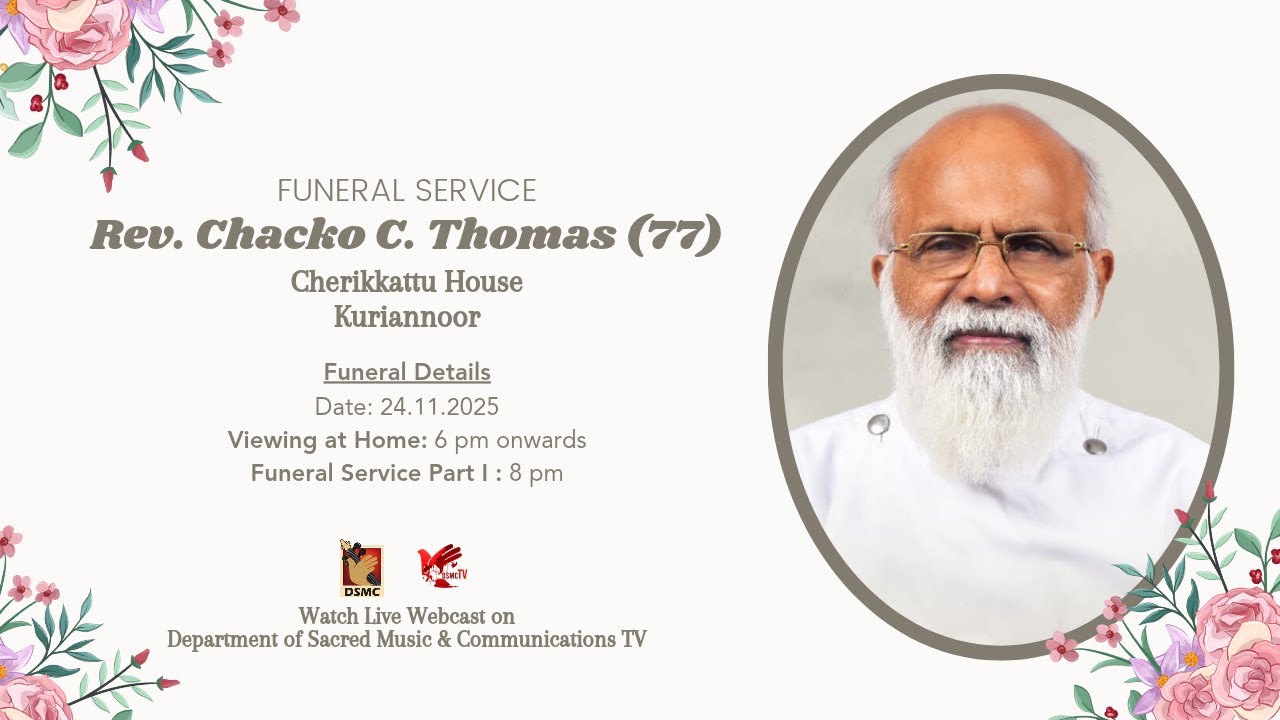FUNERAL SERVICE PART I | REV. CHACKO C THOMAS (77) CHERUKATTU | 24.11. ...