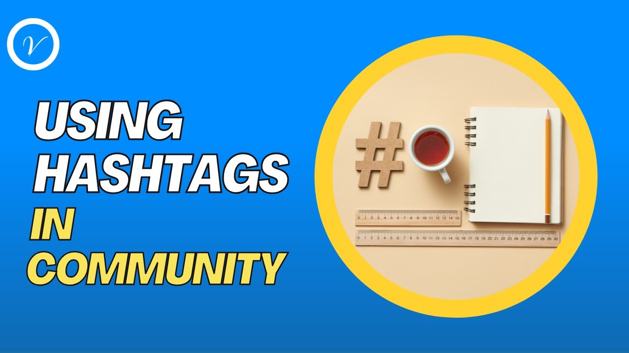 How to use Hashtags in Community - YouTube