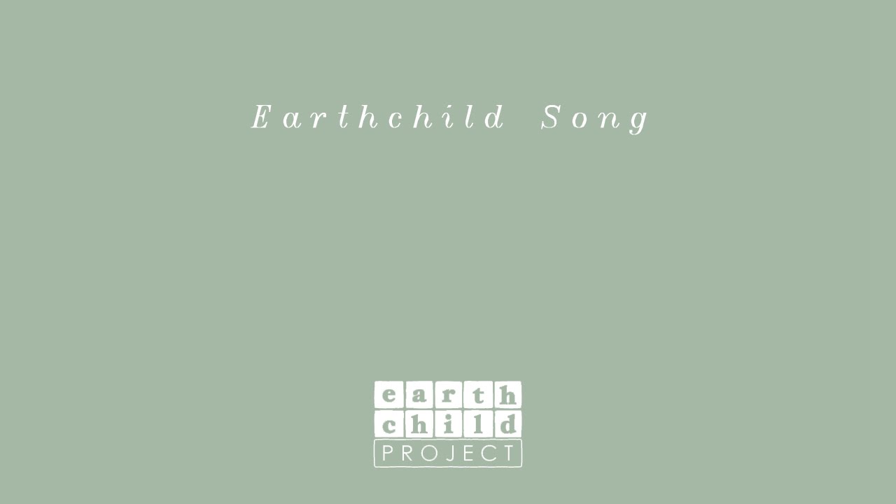 Earthchild Song - teaching resources - YouTube