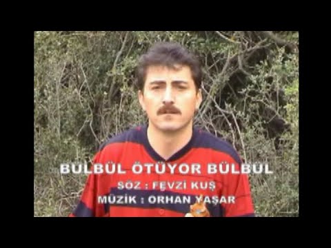 AĞASARLI FEVZİ - BÜLBÜL ÖTÜYOR BÜLBÜL
