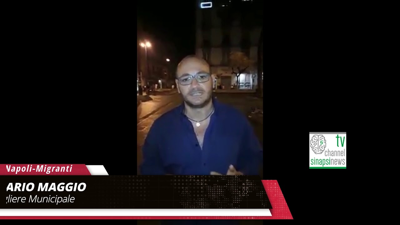 Napoli-Migranti: Mario Maggio "LA COSCIENZA DELLA REALTÀ... NON' È ...