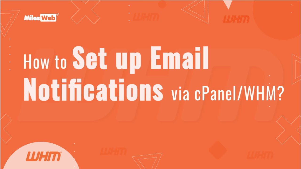 How To Set Up Email Notifications Via CPanel WHM MilesWeb YouTube How To Set Up Email Notifications Via CPanel WHM MilesWeb YouTube