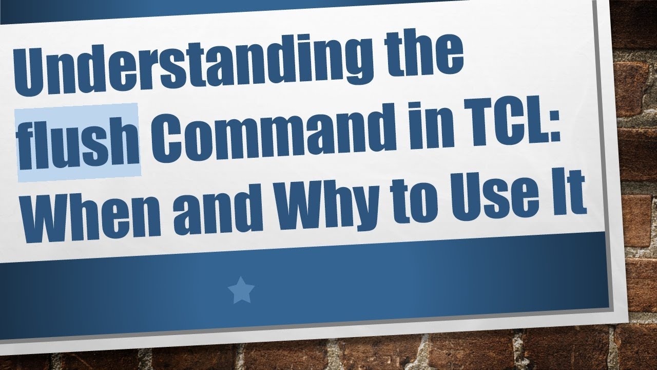 Understanding the flush Command in TCL: When and Why to Use It - YouTube