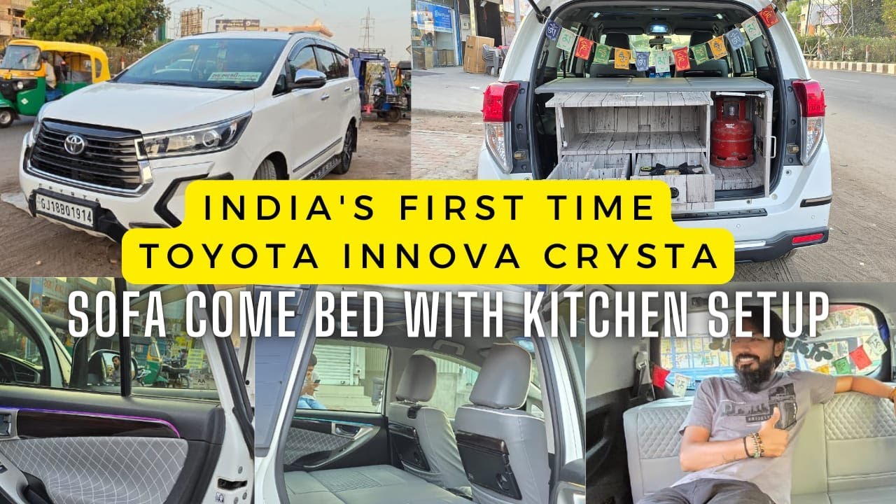 INDIA'S FIRST TIME TOYOTA INNOVA CRYSTA || SOFA COME BED WITH KITCHEN ...