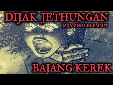 DIJAK JETHUNGAN BAJANG KEREK - YouTube