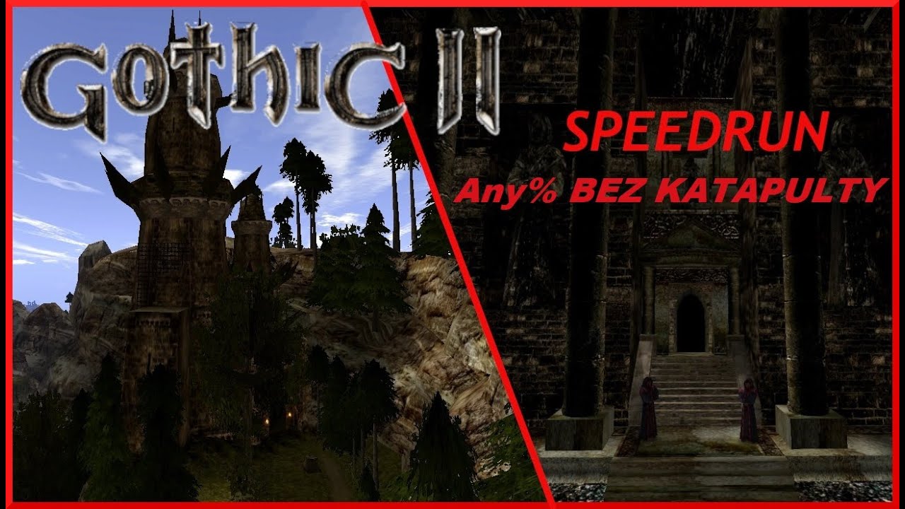 Gothic 2 NK Speedrun (All Chapters) #36 Próby sub 26 - YouTube
