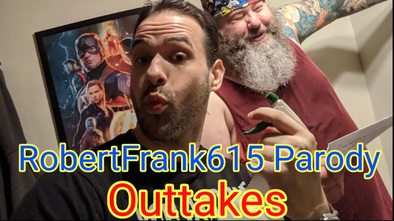 RobertFrank615 Parody Outtakes - YouTube