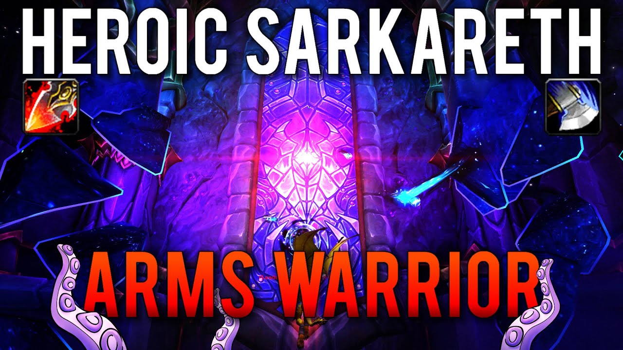 Heroic Sarkareth Arms Warrior Guide & PoV - YouTube