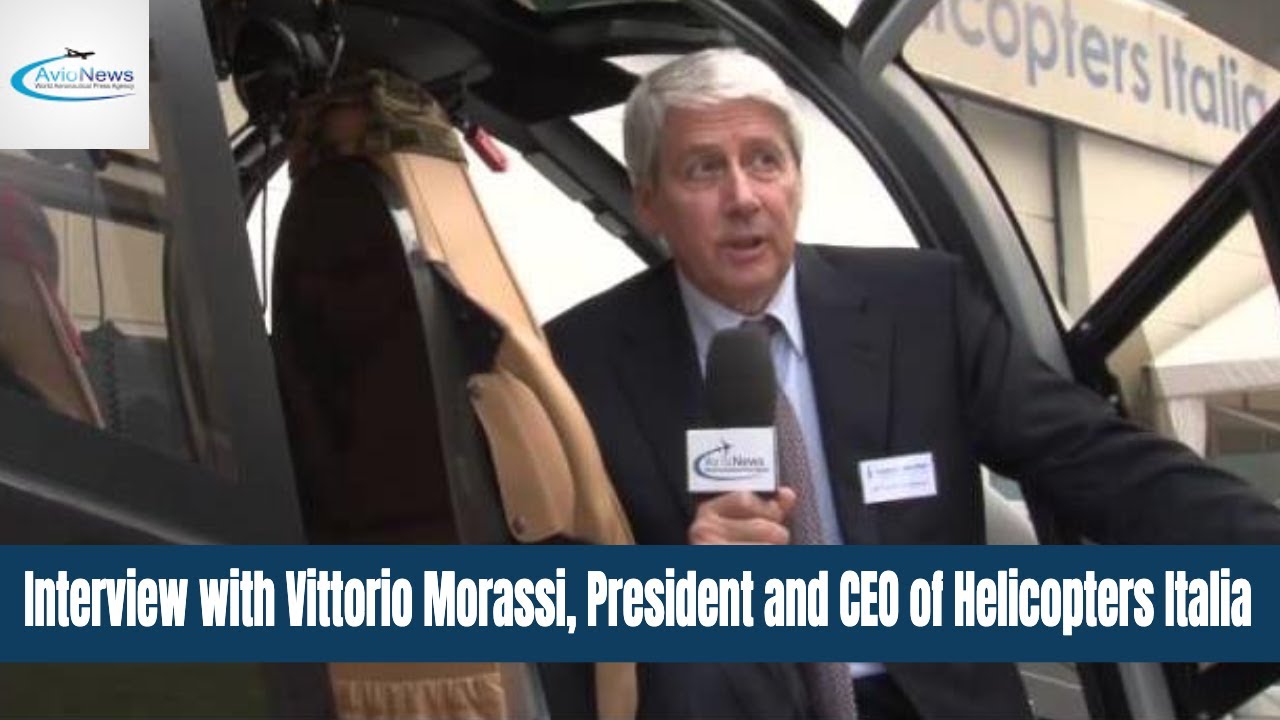 Interview with Vittorio Morassi, President and CEO of Helicopters ...