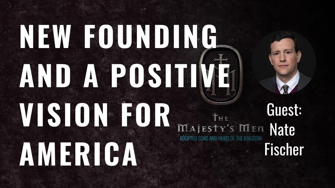 New Founding And A Positive Vision For America, With Nate Fischer - YouTube