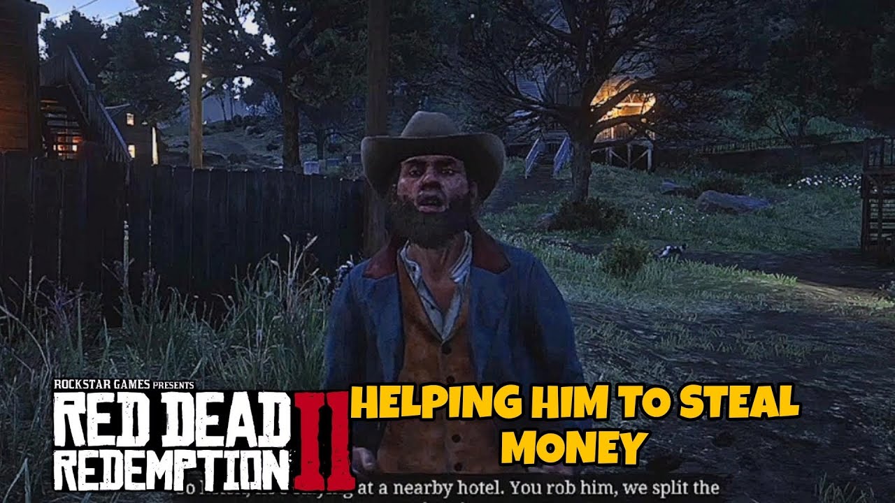Red Dead redemption 2. side mission helping him to steal money from the ...